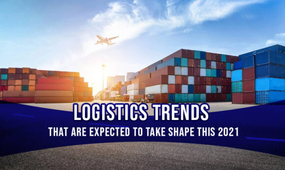 Logistics Trends that are Expected to Take Shape this 2021 | Blog ...